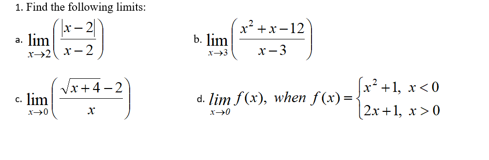 Solved 1. Find the following limits: a. lim x+2 (x² + x-12) | Chegg.com