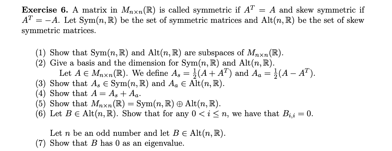 Solved Exercise 6. A matrix in Mnxn(R) is called symmetric | Chegg.com