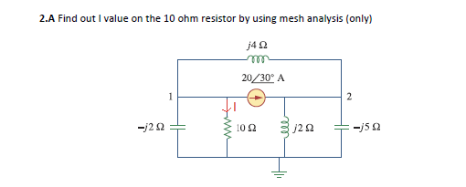 Solved 2.A Find out I value on the 10ohm resistor by using | Chegg.com