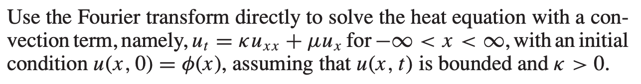 Solved Use the Fourier transform directly to solve the heat | Chegg.com
