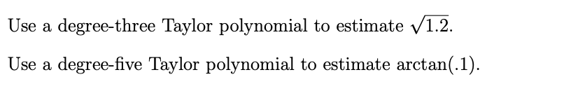 Solved ∑n=1∞(n+1)!n!+1Use a degree-three Taylor polynomial | Chegg.com