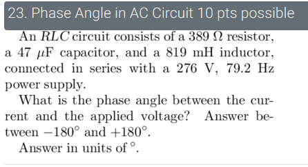 Solved 23. Phase Angle in AC Circuit 10 pts possible An RLC | Chegg.com