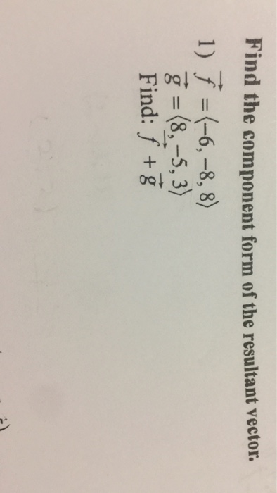 Solved Find the component form of the resultant vector → 1) | Chegg.com