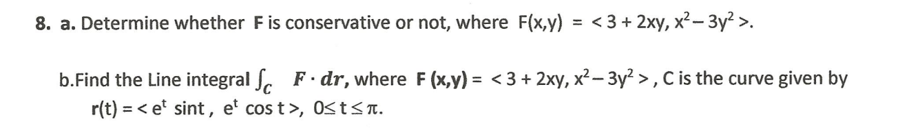 Solved part a is conservative but how do i solve part b? | Chegg.com Solved part a is conservative but how do i solve part b? | Chegg.com
