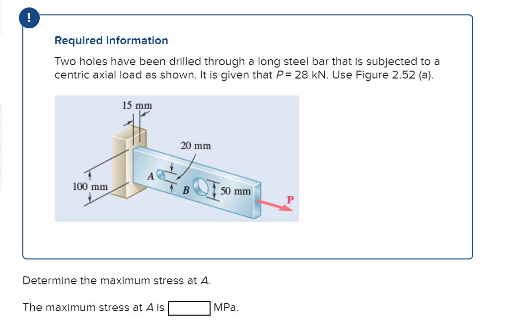 Solved Required information Two holes have been drilled | Chegg.com