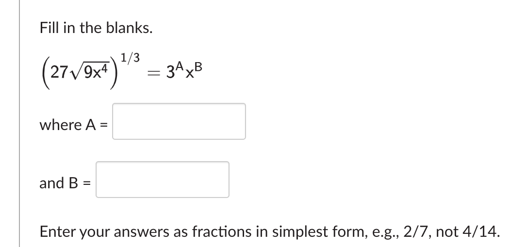 Solved Fill in the blanks. (279x4)1/3=3AxB where A= and B= | Chegg.com