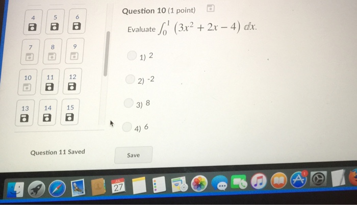 Solved Evaluate integral^1_0 (3x^2 + 2x - 4)dx. 2 -2 8 6 | Chegg.com