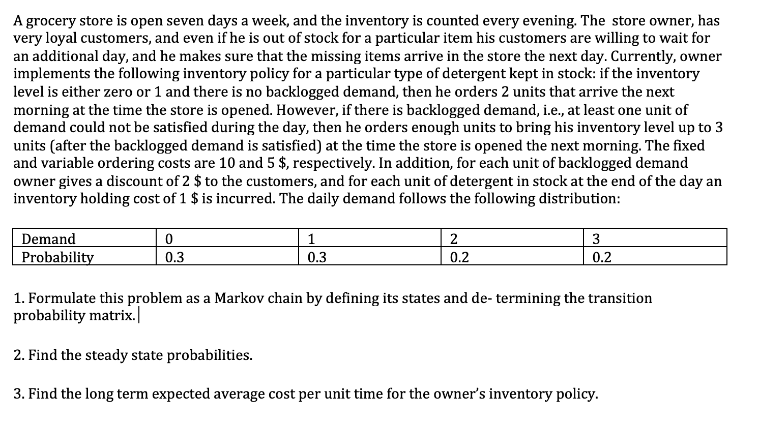 A grocery store is open seven days a week, and the | Chegg.com