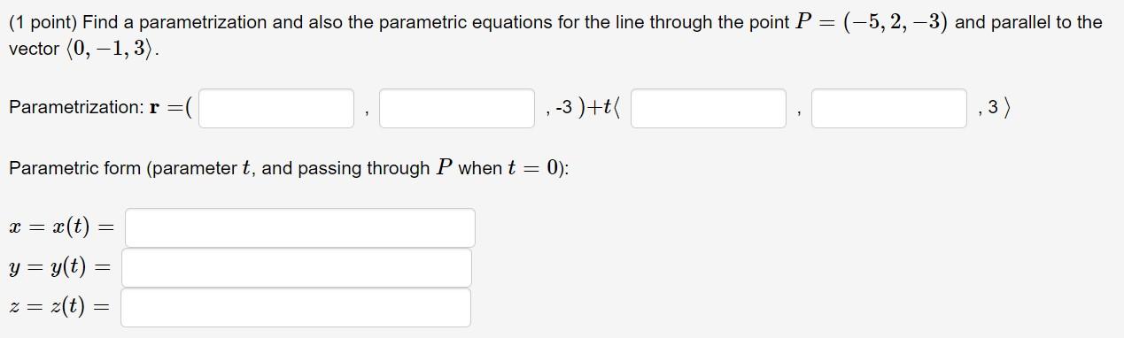 Solved (1 point) Find a parametrization and also the | Chegg.com