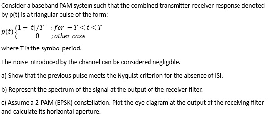 Consider a baseband PAM system such that the combined | Chegg.com