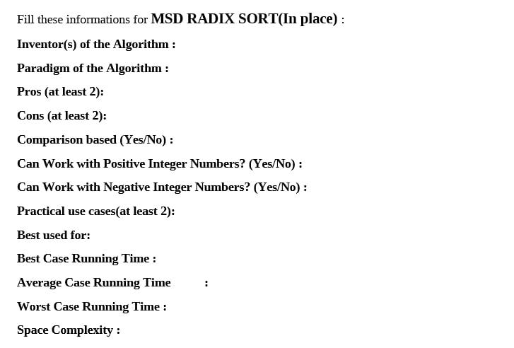 Solved Fill these informations for MSD RADIX SORT(In place) | Chegg.com