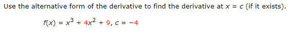 Solved Use the alternative form of the derivative to find | Chegg.com