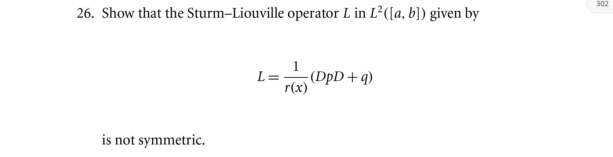 Solved 302 26. Show that the Sturm-Liouville operator L in | Chegg.com
