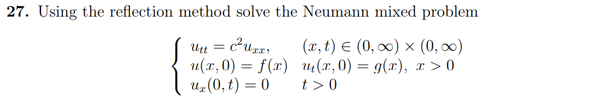 Solved 27. Using the reflection method solve the Neumann | Chegg.com