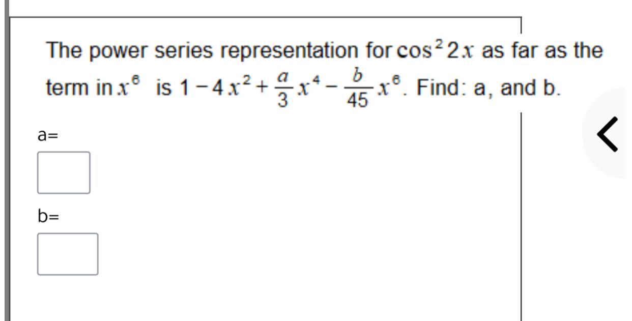 Solved The power series representation for cos? 2.x as far | Chegg.com