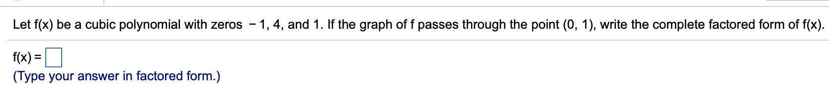 Solved Let f(x) be a cubic polynomial with zeros - 1, 4, and | Chegg.com