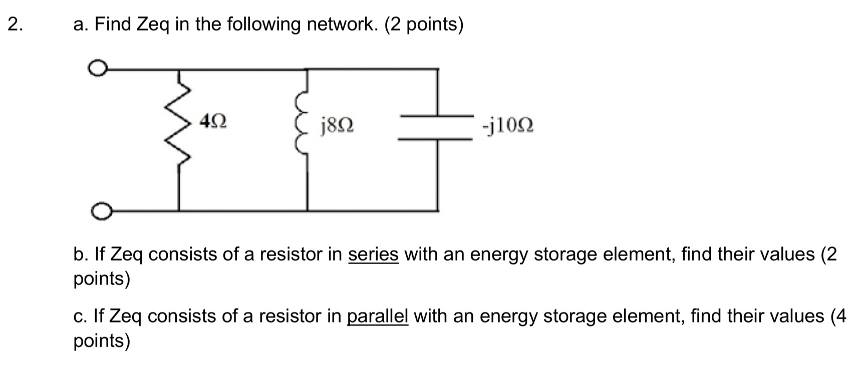 Solved a. Find Zeq in the following network. (2 points) b. | Chegg.com