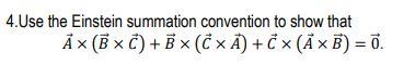 Solved 4.Use the Einstein summation convention to show that | Chegg.com