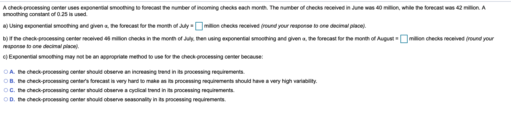 Solved A check-processing center uses exponential smoothing | Chegg.com