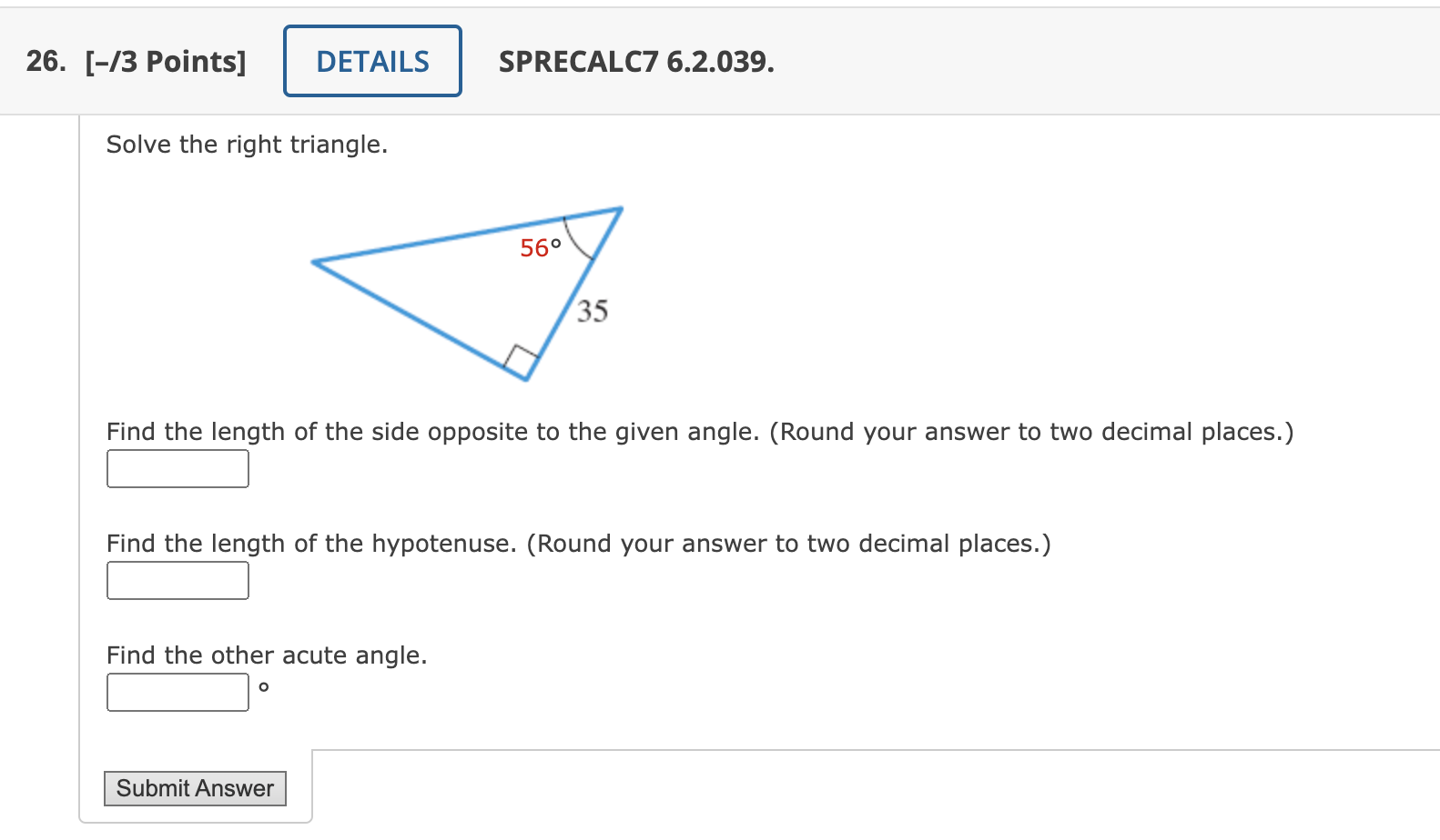 Solved Solve the right triangle. Find the length of the | Chegg.com