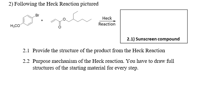 Solved 2) Following the Heck Reaction pictured Br کرم Heck | Chegg.com