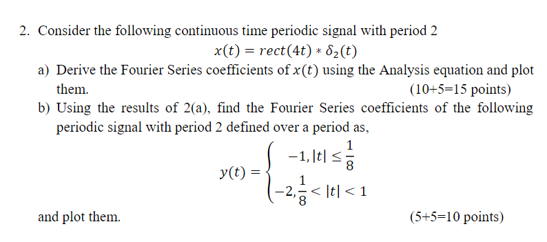 Solved 2. Consider the following continuous time periodic | Chegg.com