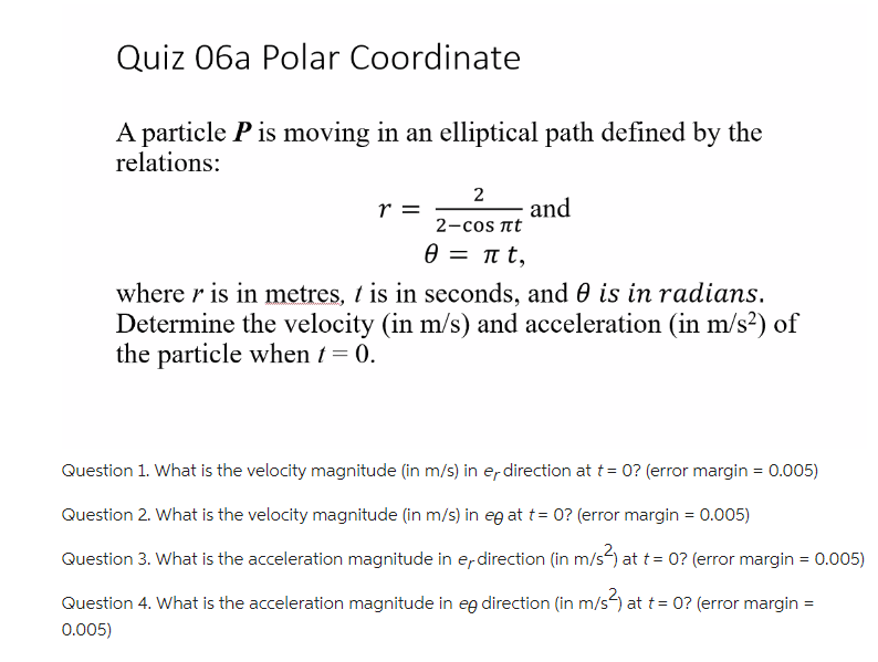 Solved Quiz 06a Polar Coordinate A particle P is moving in | Chegg.com