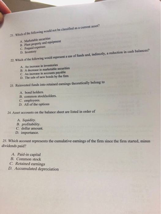 Solved 21. Which of the following would not be classified as | Chegg.com