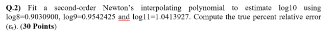 Solved Q.2) Fit a second-order Newton's interpolating | Chegg.com
