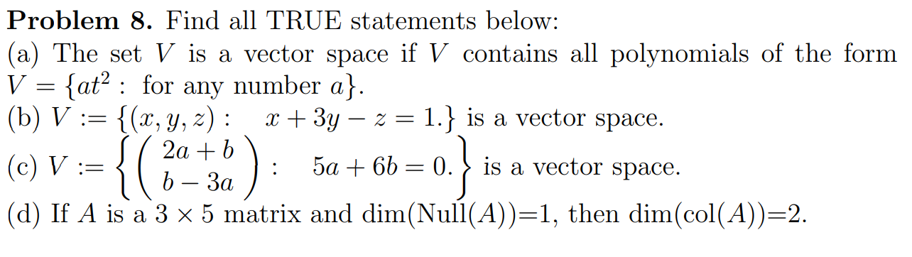 Solved Problem 8. Find all TRUE statements below: (a) The | Chegg.com