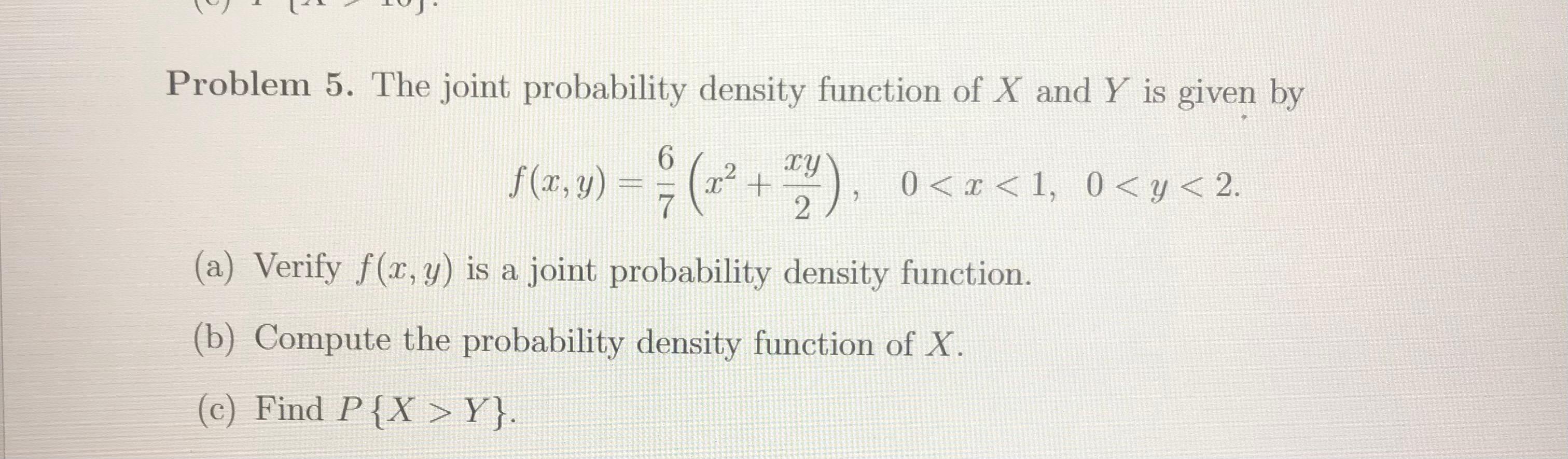 Solved Problem 5. The joint probability density function of | Chegg.com