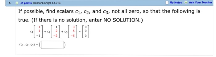 Solved If possible, find scalars c_1, c_2, and c_3, not all | Chegg.com