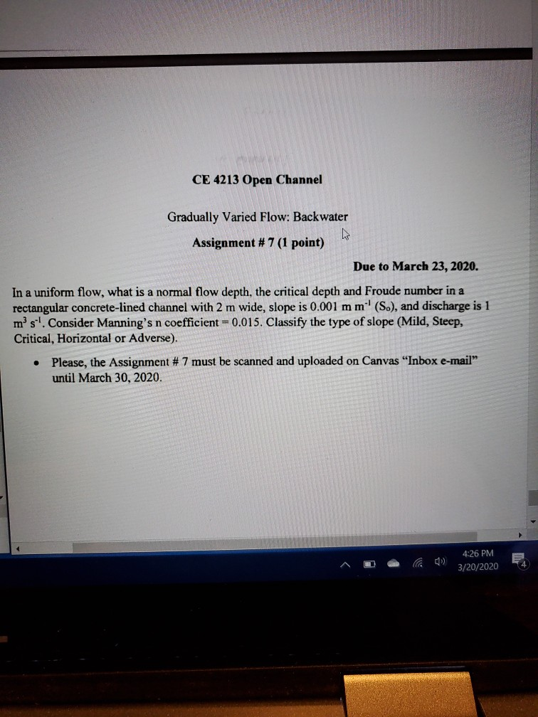 Solved CE 4213 Open Channel Gradually Varied Flow: Backwater | Chegg.com