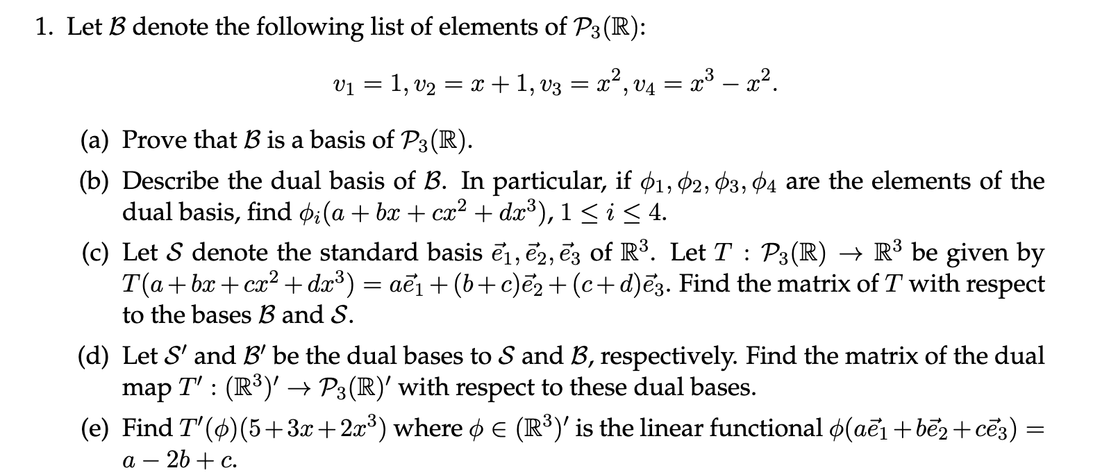 Solved Let B denote the following list of elements of P3(R): | Chegg.com