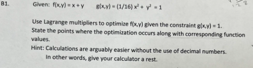 Solved B1. ﻿Given: f(x,y)=x+y,g(x,y)=(116)x2+y2=1Use | Chegg.com