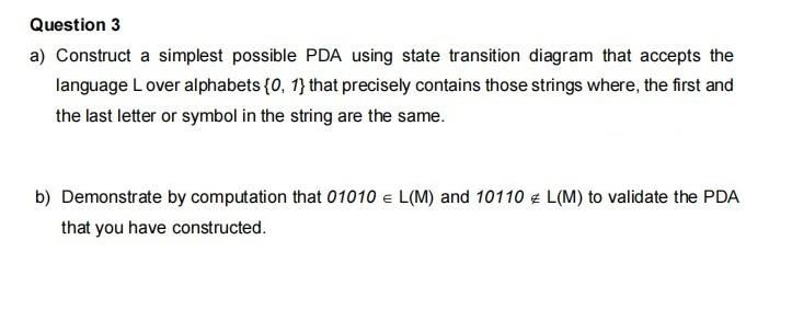 Solved Question 3 a) Construct a simplest possible PDA using | Chegg.com