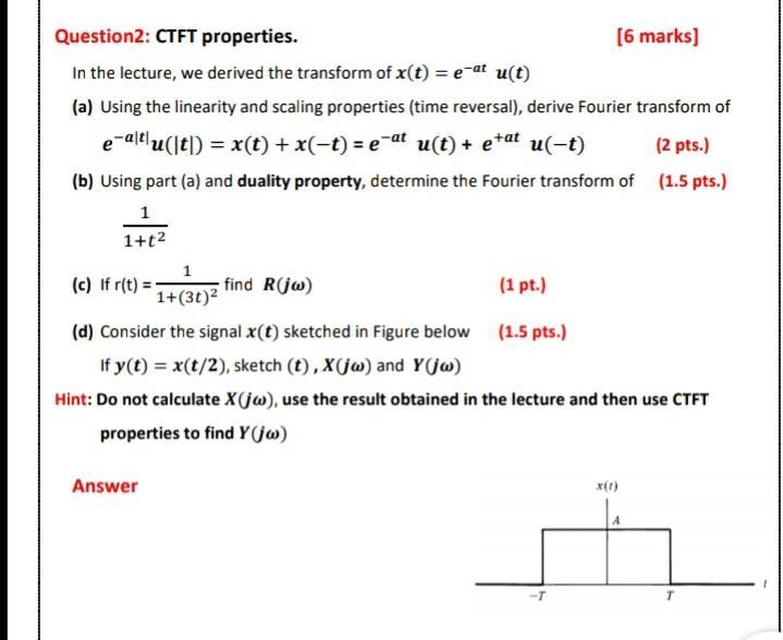 Solved Question2: CTFT properties. [6 marks) In the lecture, | Chegg.com