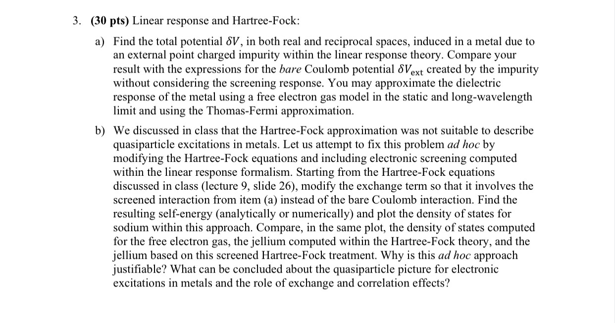 Solved 3. (30 pts) Linear response and Hartree-Fock: a) Find | Chegg.com