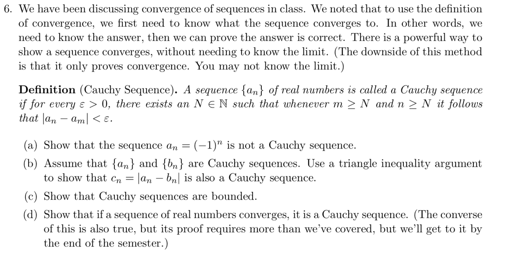 Solved 6. We have been discussing convergence of sequences | Chegg.com