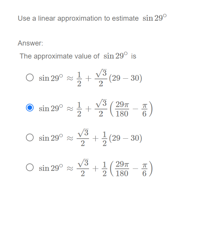 Solved Use a linear approximation to estimate sin29∘ Answer: | Chegg.com