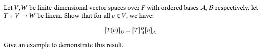 Solved Let V,W be finite-dimensional vector spaces over F | Chegg.com
