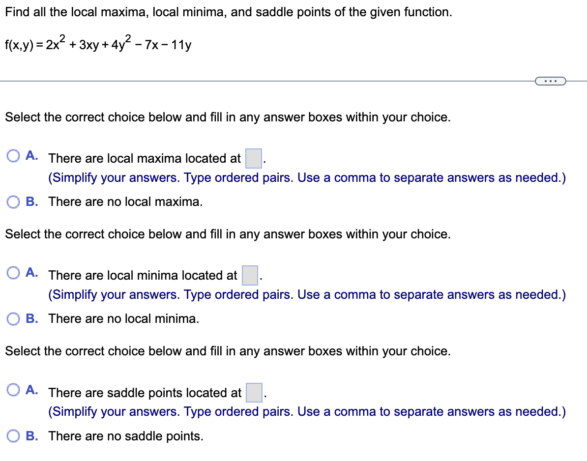 Solved Find all the local maxima, local minima, and saddle | Chegg.com