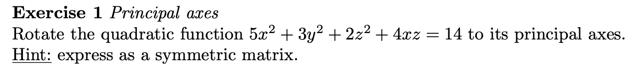 Solved Exercise 1 Principal axes Rotate the quadratic | Chegg.com