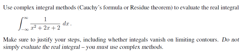 Solved Use complex integral methods (Cauchy's formula or | Chegg.com
