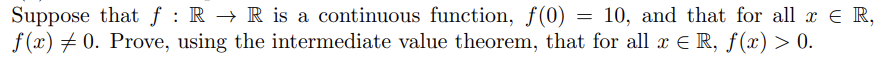 Solved Suppose that f:R→R is a continuous function, f(0)=10, | Chegg.com