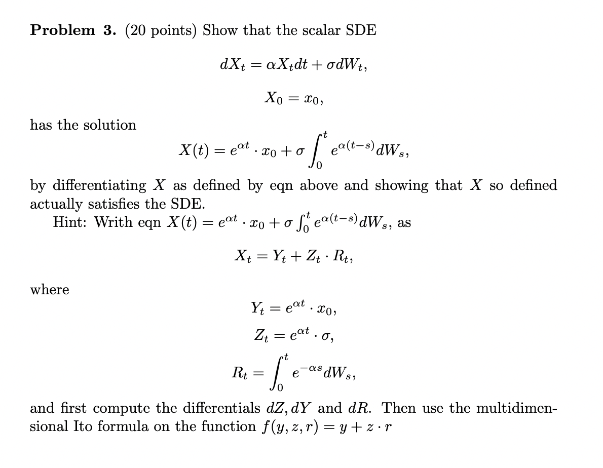 Solved Problem 3. (20 points) Show that the scalar SDE | Chegg.com