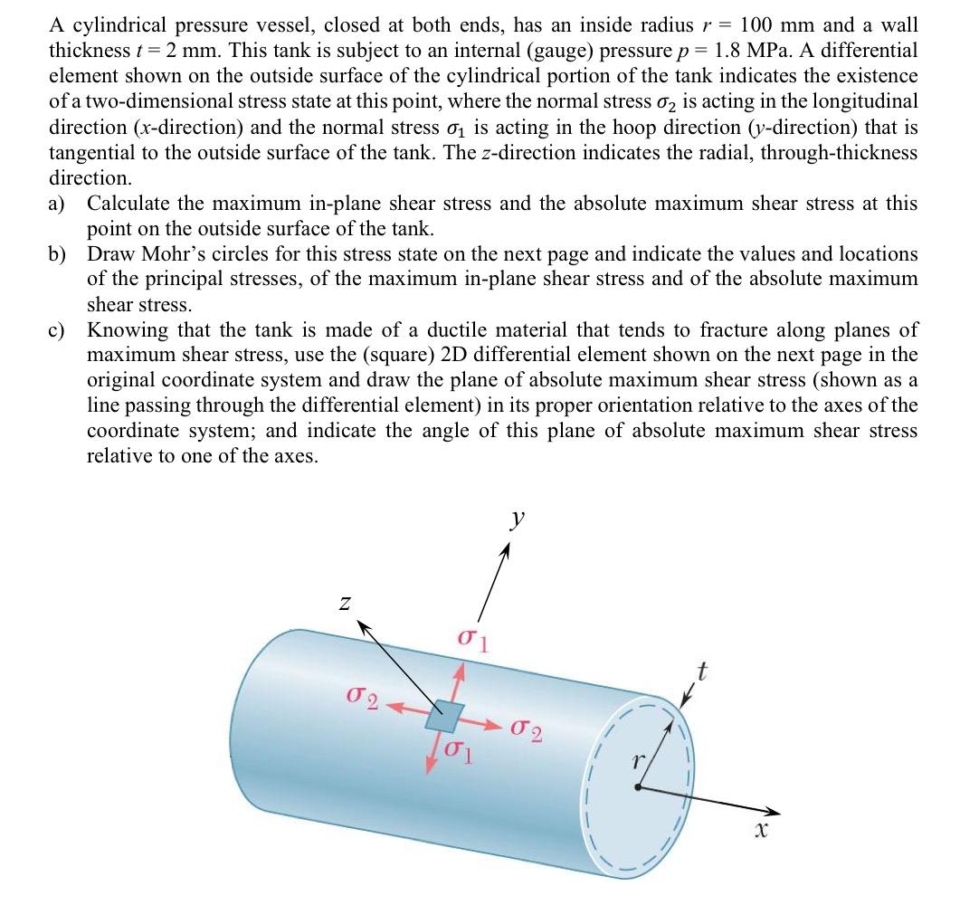 Solved A cylindrical pressure vessel, closed at both ends, | Chegg.com