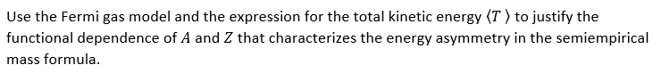 Solved Use the Fermi gas model and the expression for the | Chegg.com