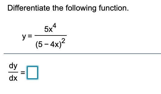 Solved Differentiate the function. 3 y = (4x - 5)3 (2 -x5) | Chegg.com