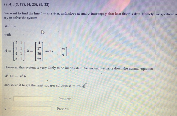 Solved (2,4), (3, 17), (4, 20), (5, 22) We want to find the | Chegg.com